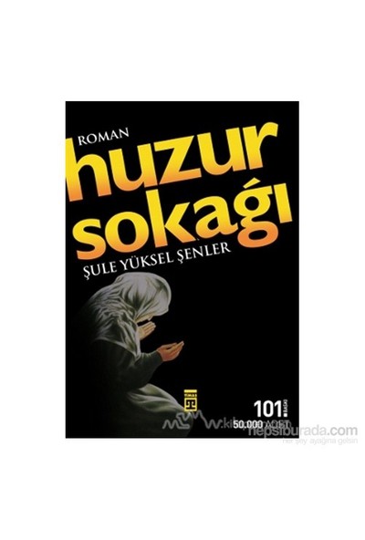 Huzur Sokağı-Şule Yüksel Şenler