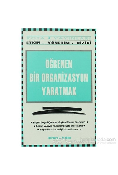 Öğrenen Bir Organizasyon Yaratmak-Barbara J. Braham Öğrenen Bir Organizasyon Yaratmak-Barbara J. Braham