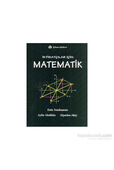 İktisatçılar İçin Matematik İktisatçılar İçin Matematik
