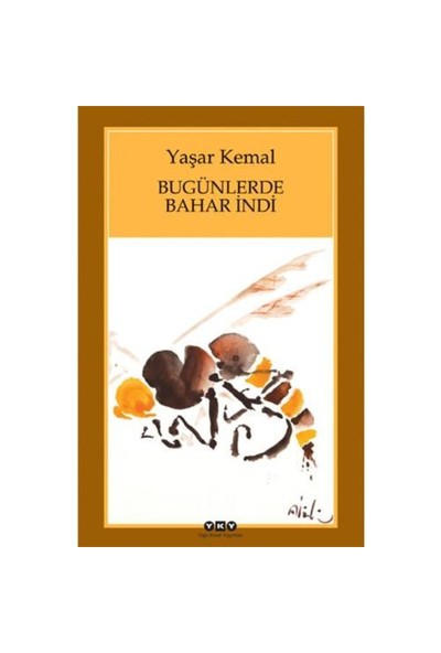 Bugünlerde Bahar İndi (Küçük Boy) - Yaşar Kemal