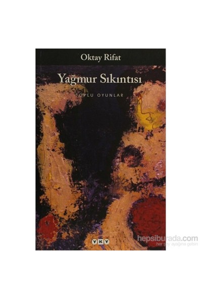 Yağmur Sıkıntısı-Oktay Rifat
