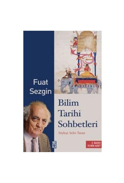 Bilim Tarihi Sohbetleri - Fuat Sezgin
