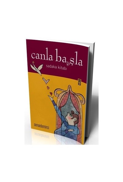 Canla Ba(Ğı)Şla-Senai Demirci