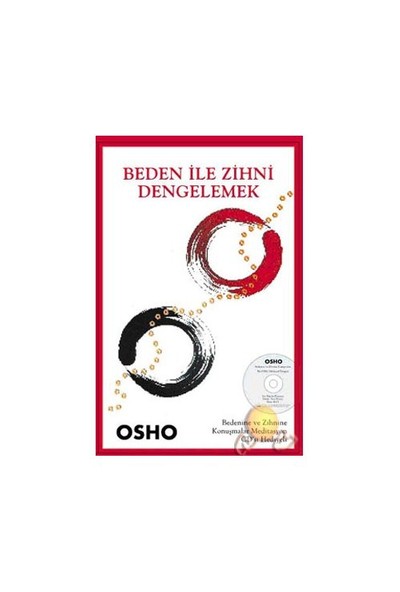 Beden İle Zihni Dengelemek - Osho Beden İle Zihni Dengelemek - Osho