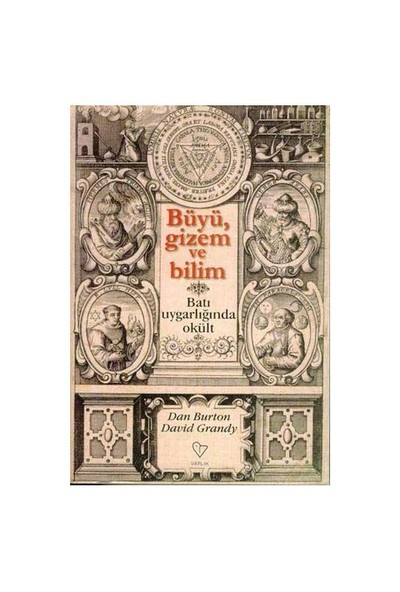 Büyü, Gizem Ve Bilim / Batı Uygarlığında Okült-Dan Burton