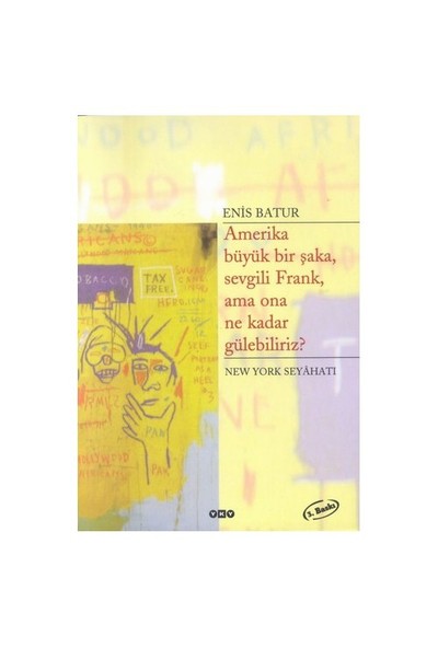 Amerika Büyük Bir Şaka-Enis Batur