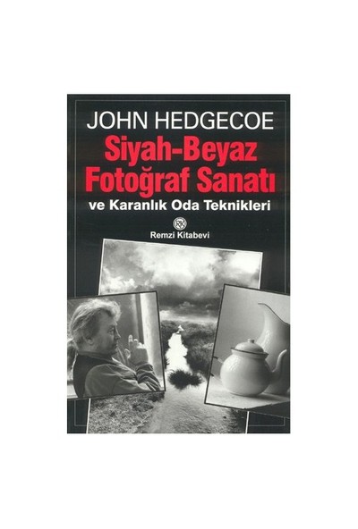 Siyah - Beyaz Fotoğraf Sanatı-John Hedgecoe