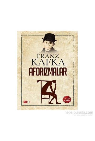 Aforizmalar - Franz Kafka Aforizmalar - Franz Kafka