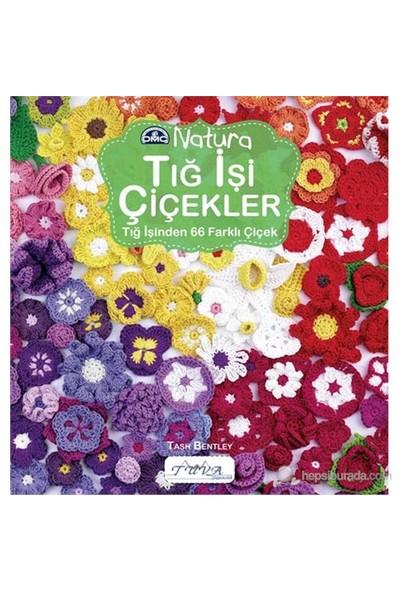 Tığ İşi Çiçekler - Tash Bentley