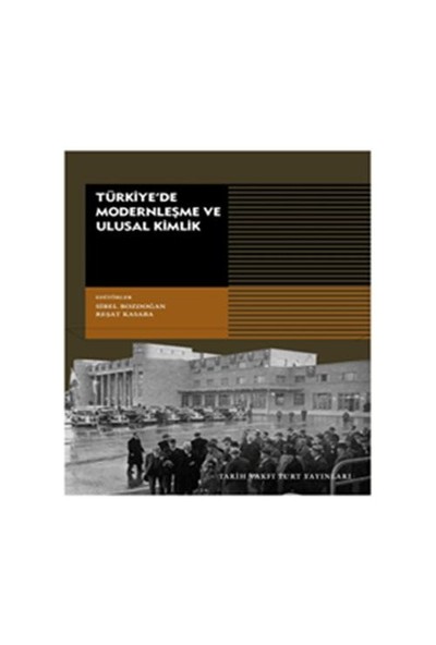 Türkiye'de Modernleşme Ve Ulusal Kimlik