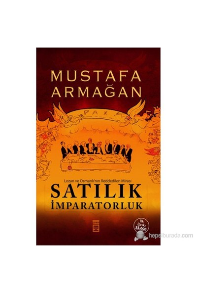 Satılık İmparatorluk - Mustafa Armağan Satılık İmparatorluk - Mustafa Armağan