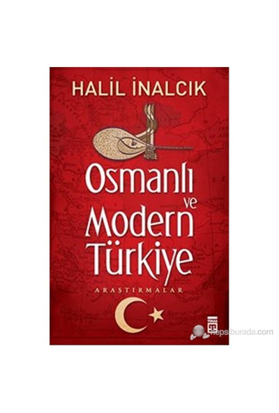 Osmanlı ve Modern Türkiye - Halil İnalcık