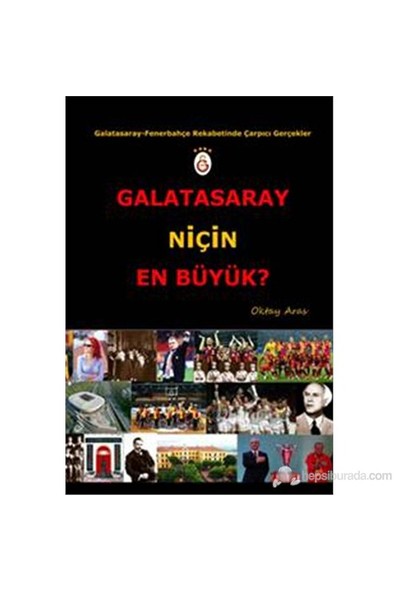Galatasaray Niçin En Büyük? - Oktay Aras