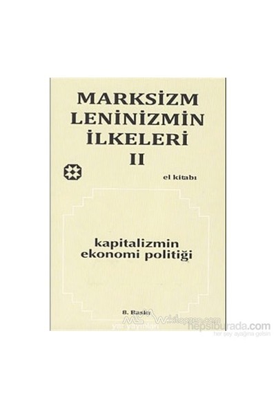 Marksizm, Leninizmin İlkeleri Cilt: 2 Kapitalizmin Ekonomi Politiği-Kolektif Marksizm, Leninizmin İlkeleri Cilt: 2 Kapitalizmin Ekonomi Politiği-Kolektif