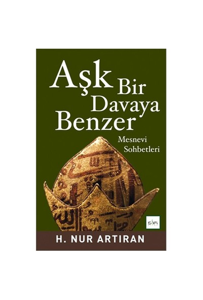 Aşk Bir Davaya Benzer - H. Nur Artıran
