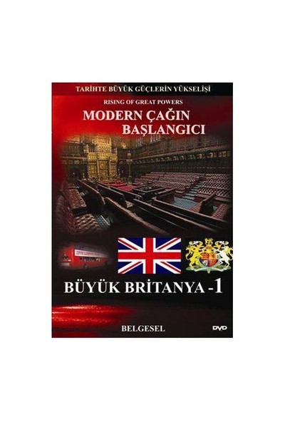 Modern Çağın Başlangıcı: Büyük Britanya 1 (Tarihte Büyük Güçlerin Yükselişi) Modern Çağın Başlangıcı: Büyük Britanya 1 (Tarihte Büyük Güçlerin Yükselişi)