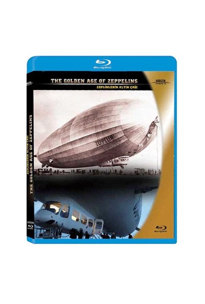 The Golden Age Of Zeppelins (Zeplinlerin Altın Çağı) (Blu-Ray Disc) The Golden Age Of Zeppelins (Zeplinlerin Altın Çağı) (Blu-Ray Disc)