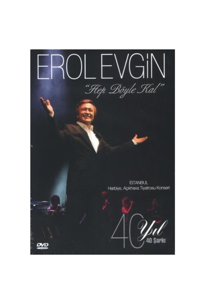 Erol Evgin - Hep böyle kal / İstanbul Harbiye Açık Hava Konseri ( DVD ) Erol Evgin - Hep böyle kal / İstanbul Harbiye Açık Hava Konseri ( DVD )