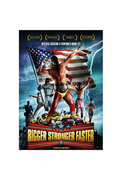Bigger, Stronger And Faster (Büyük, Güçlü ve Hızlı) Bigger, Stronger And Faster (Büyük, Güçlü ve Hızlı)