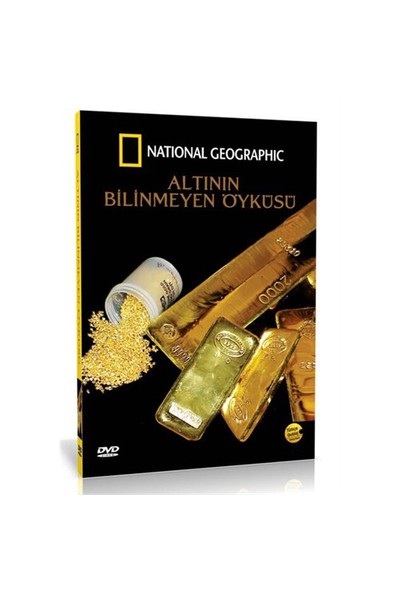 National Geographic: Altının Bilinmeyen Öyküsü