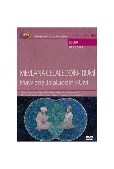 Mevlana Celaleddin Rumi (TRT Arşiv Serisi 30) Mevlana Celaleddin Rumi (TRT Arşiv Serisi 30)