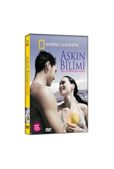 National Geographic: Aşkın Bilimi - Nasıl ve Neden Aşık Oluruz? National Geographic: Aşkın Bilimi - Nasıl ve Neden Aşık Oluruz?