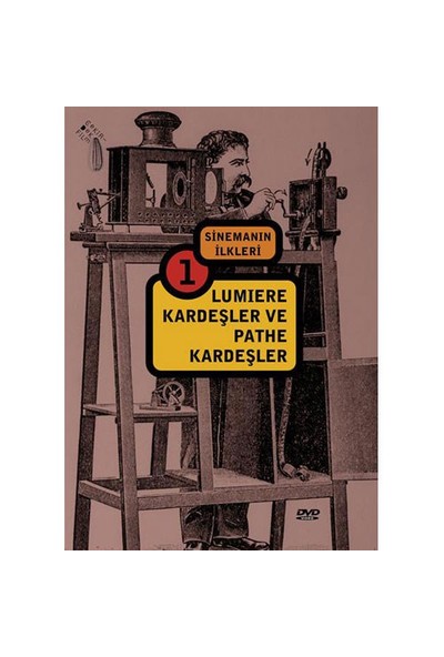 Sinemanın İlkeleri 1 (Lumıere Kardeşler ve Pathe Kardeşler)