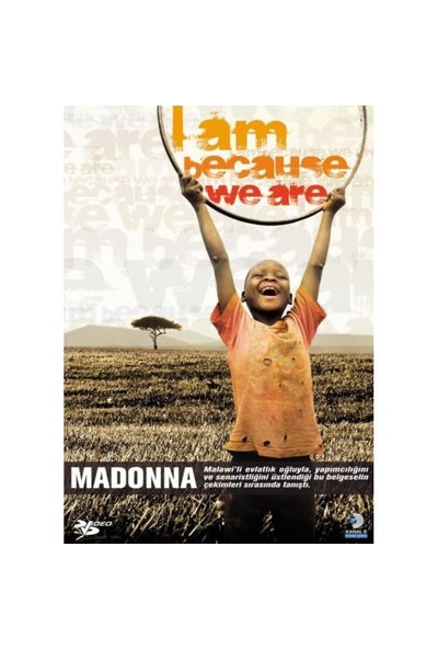 I Am Because We Are (Varım Çünkü Varız) I Am Because We Are (Varım Çünkü Varız)