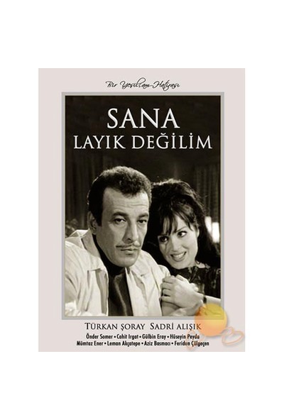 Sana Layık Değilim (Bir Yeşilçam Hatırası) Sana Layık Değilim (Bir Yeşilçam Hatırası)