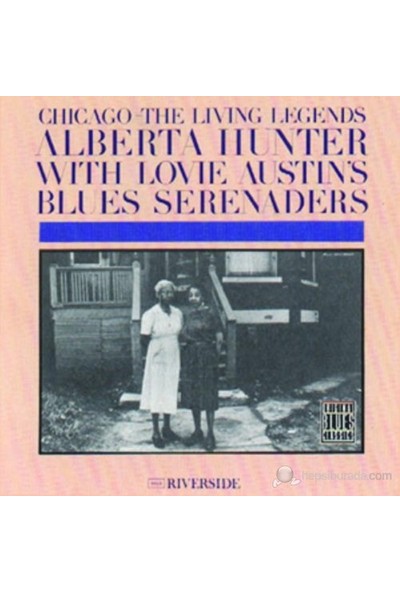 Alberta Hunter With Lovi Austins - Chicago: The Living Legends