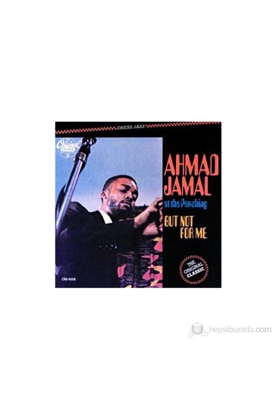 Ahmad Jamal - At The Pershıng/But Not For Me Ahmad Jamal - At The Pershıng/But Not For Me