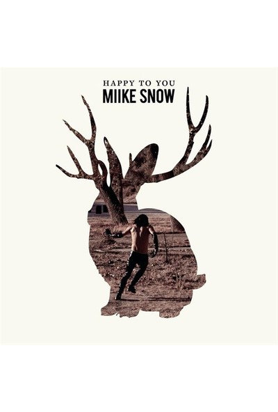 Miike Snow - Happy To You