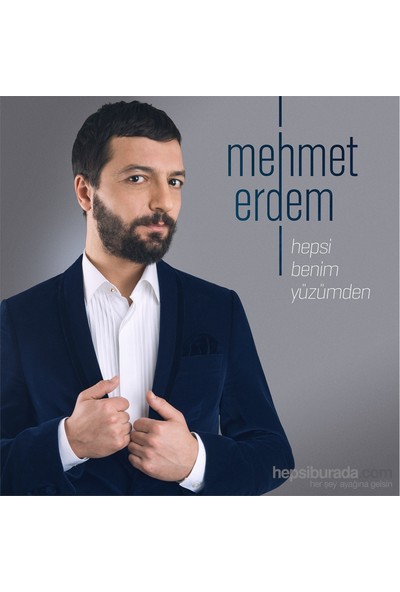 Mehmet Erdem - Hepsi Benim Yüzümden