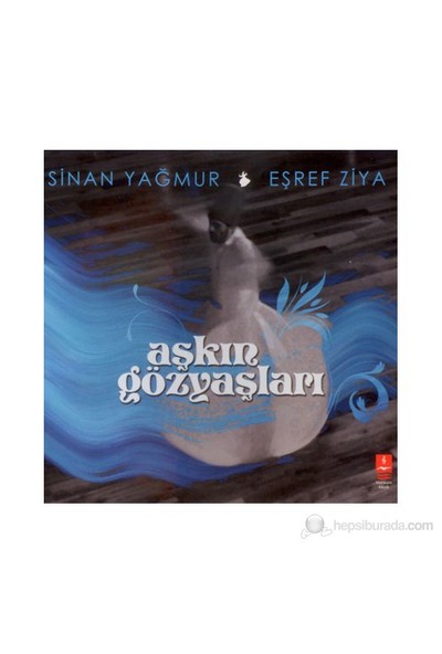 Sinan Yağmur & Eşref Ziya - Aşkın Gözyaşları Sinan Yağmur & Eşref Ziya - Aşkın Gözyaşları