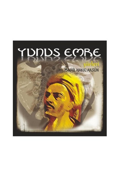 İsmail Hakkı Akgün - Yunus Emre Şiirleri ( CD ) İsmail Hakkı Akgün - Yunus Emre Şiirleri ( CD )