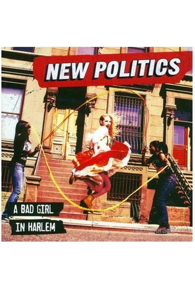 New Politics - A Bad Gırl In Harlem