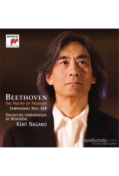 Kent Nagano - Beethoven Symphonies Nos. 2&4 The Poetry of Freedom (CD) Kent Nagano - Beethoven Symphonies Nos. 2&4 The Poetry of Freedom (CD)