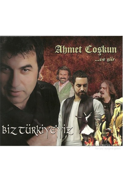 Ahmet Coşkun - Biz Türkiye’yiz ( CD )