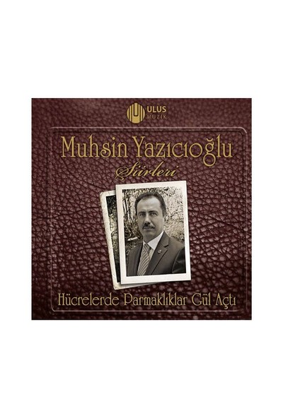 Muhsin Yazıcıoğlu Şiirleri - Hücrelerde Parmaklıklar Gül Açtı