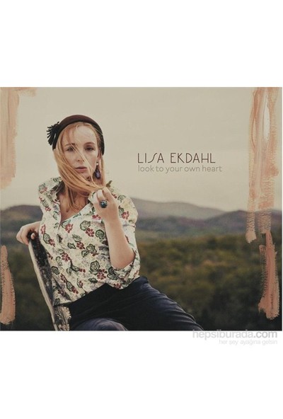 Lisa Ekdahl - Look to Your Own Heart (CD)
