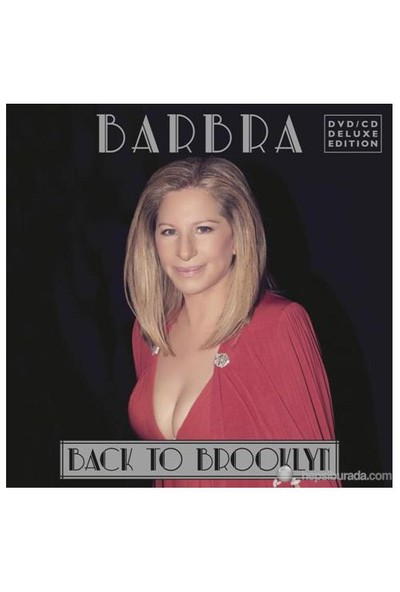 Barbara Streisand - Back To Brooklyn (Cd + Dvd) Barbara Streisand - Back To Brooklyn (Cd + Dvd)