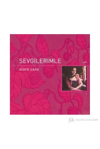 Sezen Aksu - Sevgilerimle (CD)