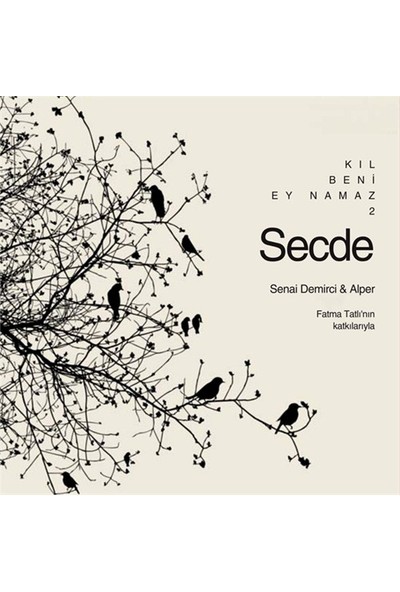 Senai Demirci -Alper ve Fatma Tatlı - Secde