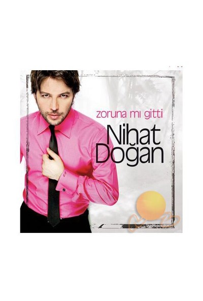 Nihat Doğan - Zoruna Mı Gitti