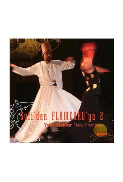 Sufı Müzikten Flamenkoya 2 / Yeni Ufuklar (CD) Sufı Müzikten Flamenkoya 2 / Yeni Ufuklar (CD)