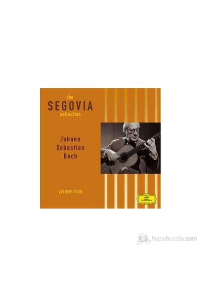 Andres Segovia - Johann Sebastian Bach The Segiova Collection Vol.4 Andres Segovia - Johann Sebastian Bach The Segiova Collection Vol.4