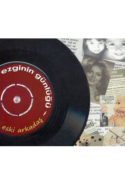 Ezginin Günlüğü - Eski Arkadaş