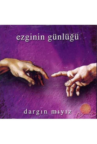 Dargın Mıyız Ezginin Günlüğü