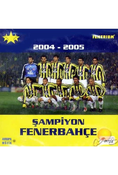 Şampiyon Fenerbahçe 2004-2005 Şampiyon Fenerbahçe 2004-2005