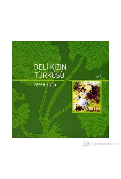 Sezen Aksu - Deli Kızın Türküsü (CD)